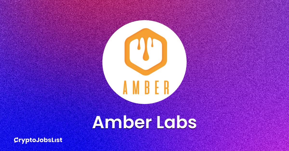 Amber Labs Jobs. Careers in Web3 | Crypto Jobs List