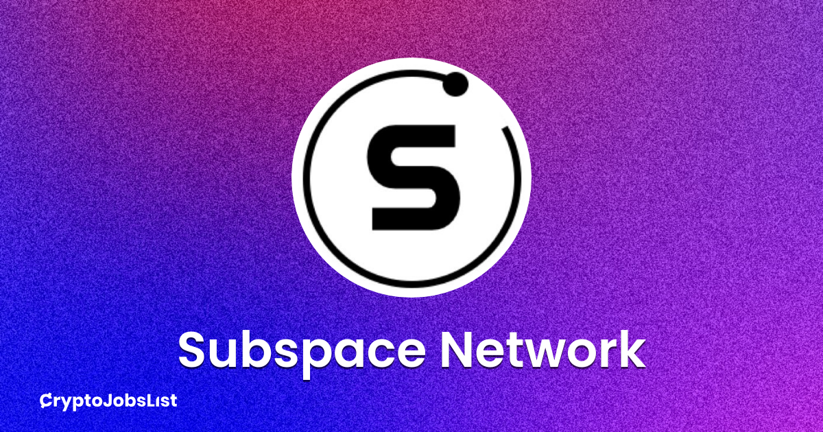 Subspace Network Jobs. Careers in Web3 | Crypto Jobs List