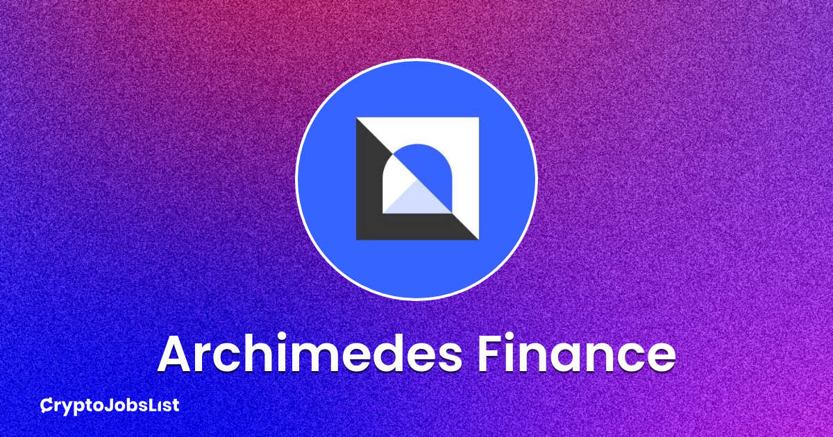 Archimedes Finance Jobs. Careers in Web3 | Crypto Jobs List